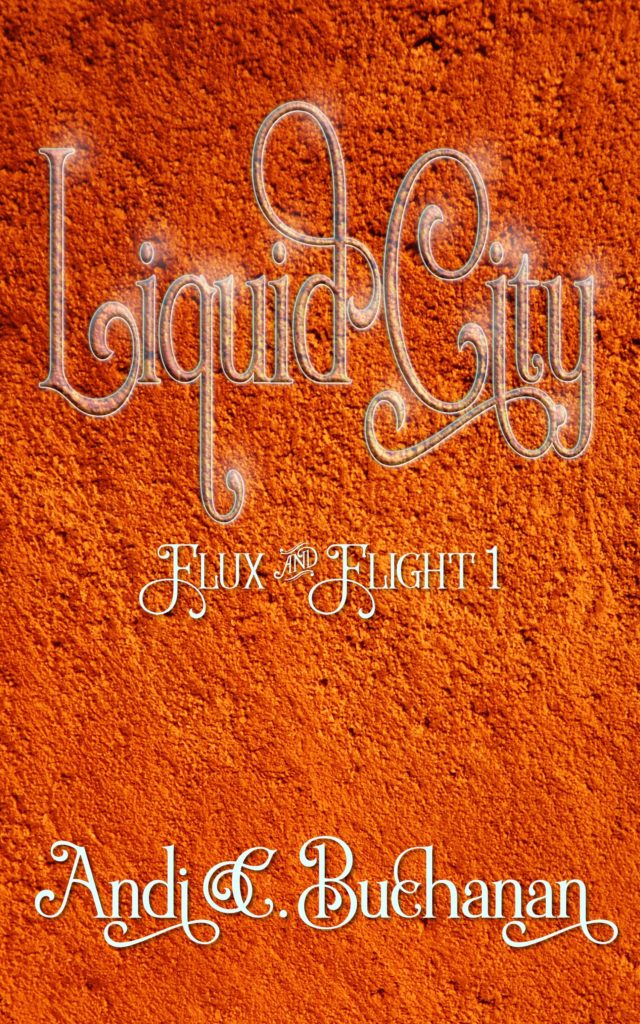Liquid City by Andi C. Buchanan – Robot Dinosaur Press